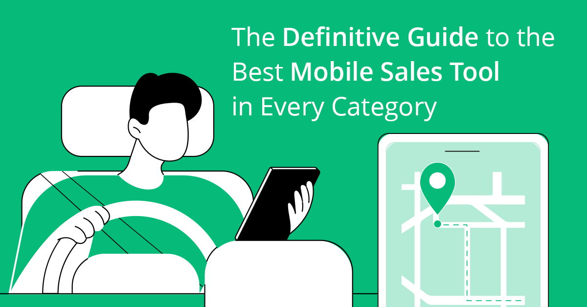 A Definitive Guide to the Best Mobile Sales Tool in Every Category